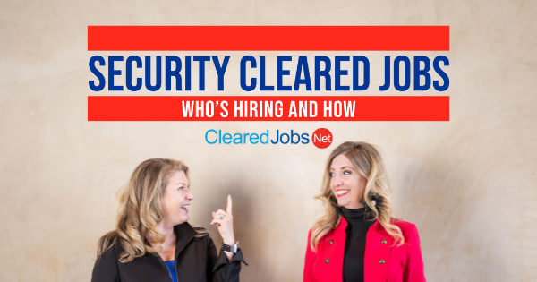 Join Us on Our New Security Cleared Jobs Podcast - ClearedJobs.Net
